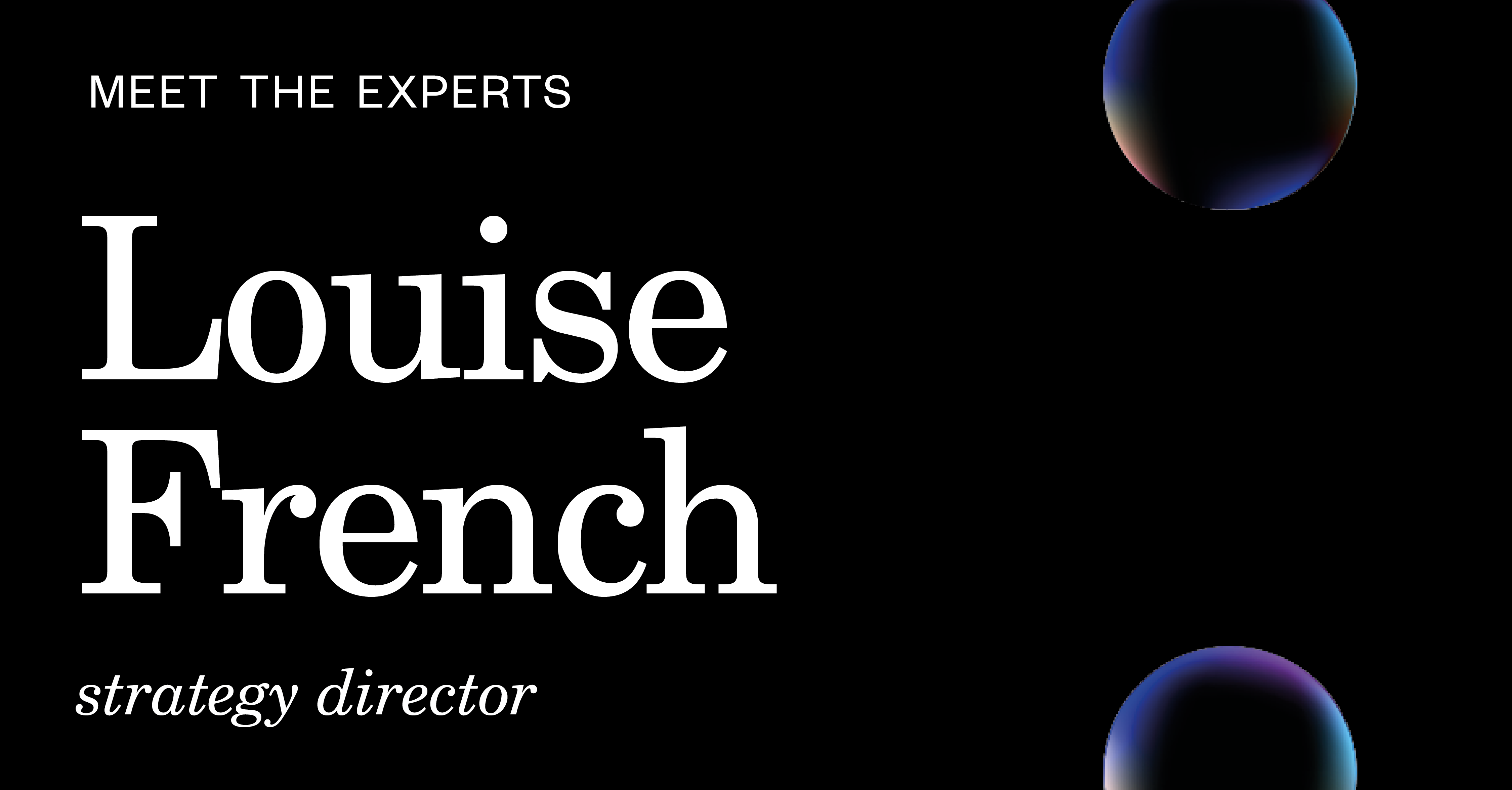 Meet the Experts : Louise French