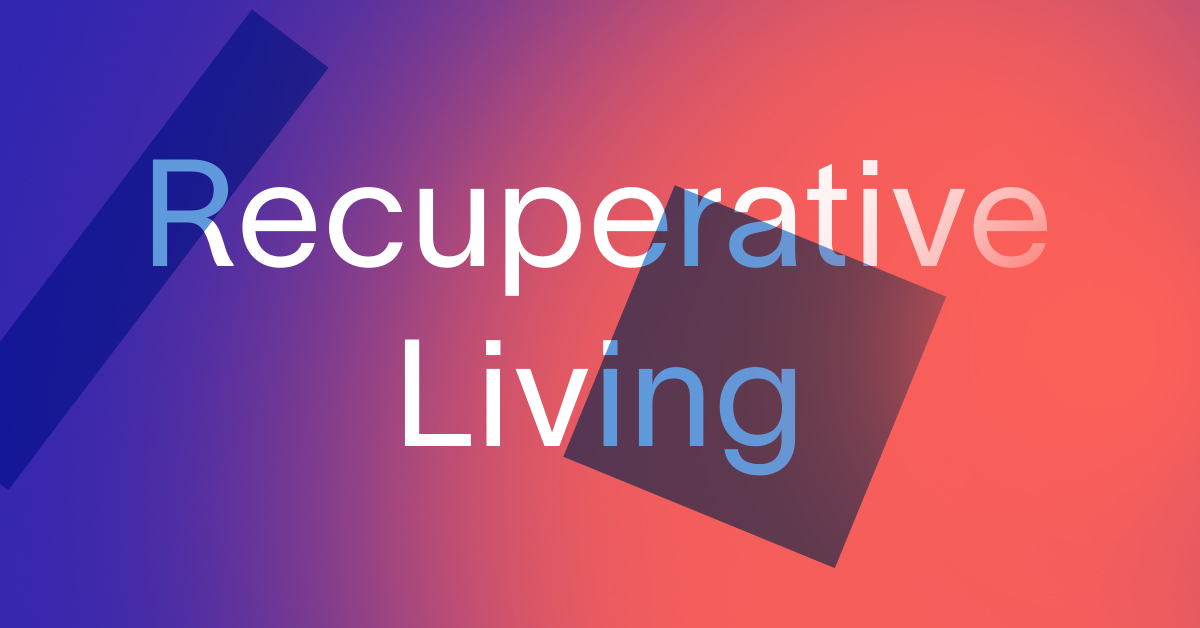Recuperative Living | The Future Laboratory